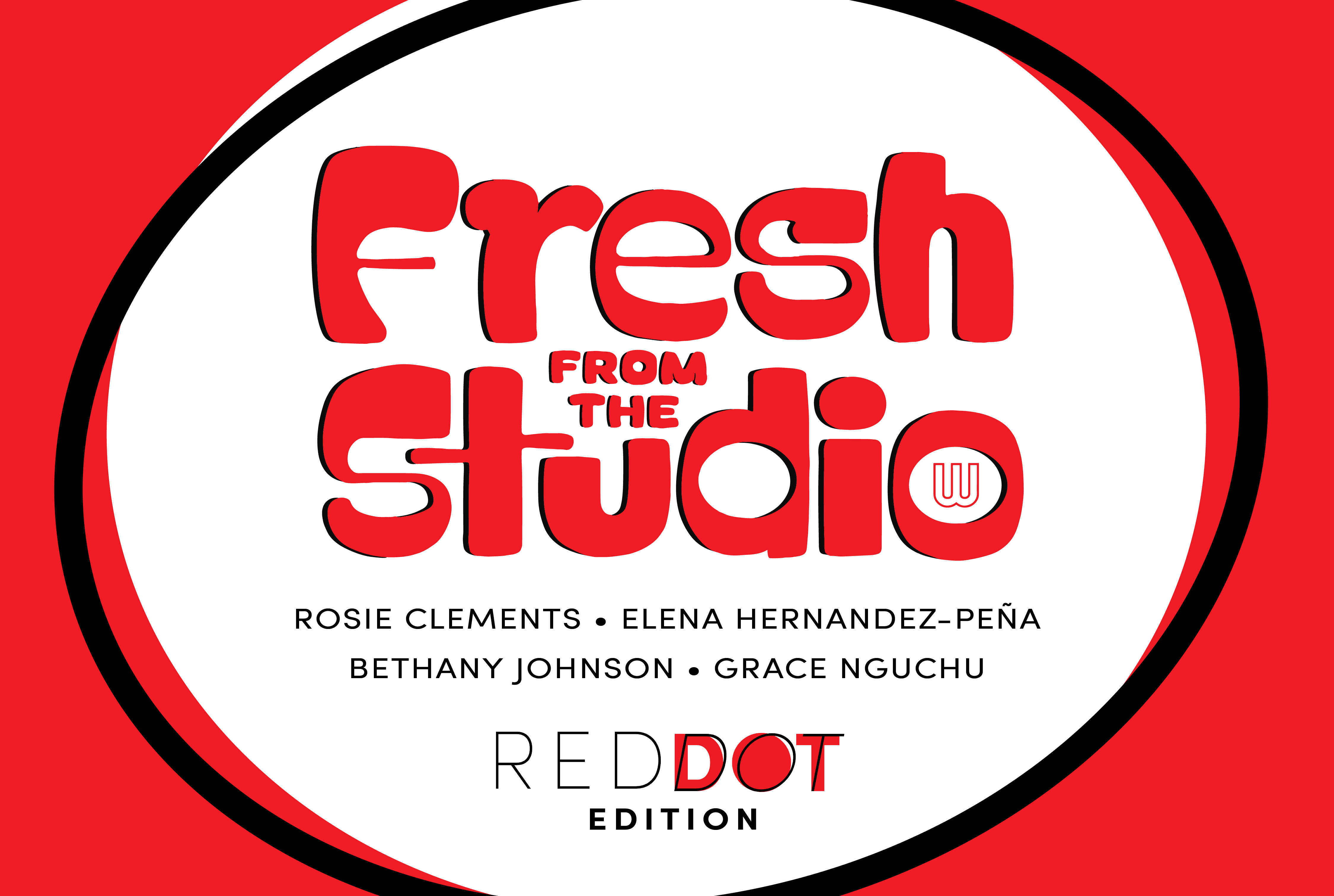 Fresh From the Studio | Red Dot Edition - Women & Their Work